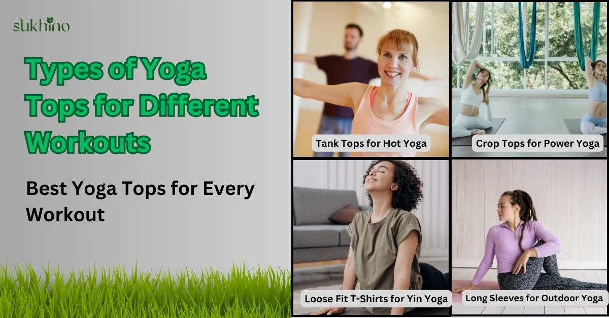 Best Yoga Tops for Every Workout | Stylish & Comfortable